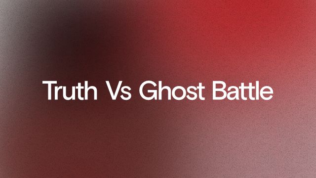 Truth Vs Ghost Battle