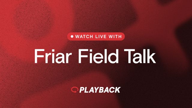 Friar Field Talk on Playback