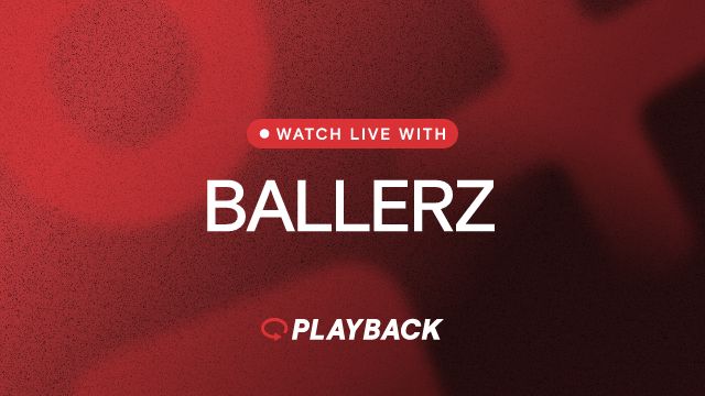 BALLERZ on Playback